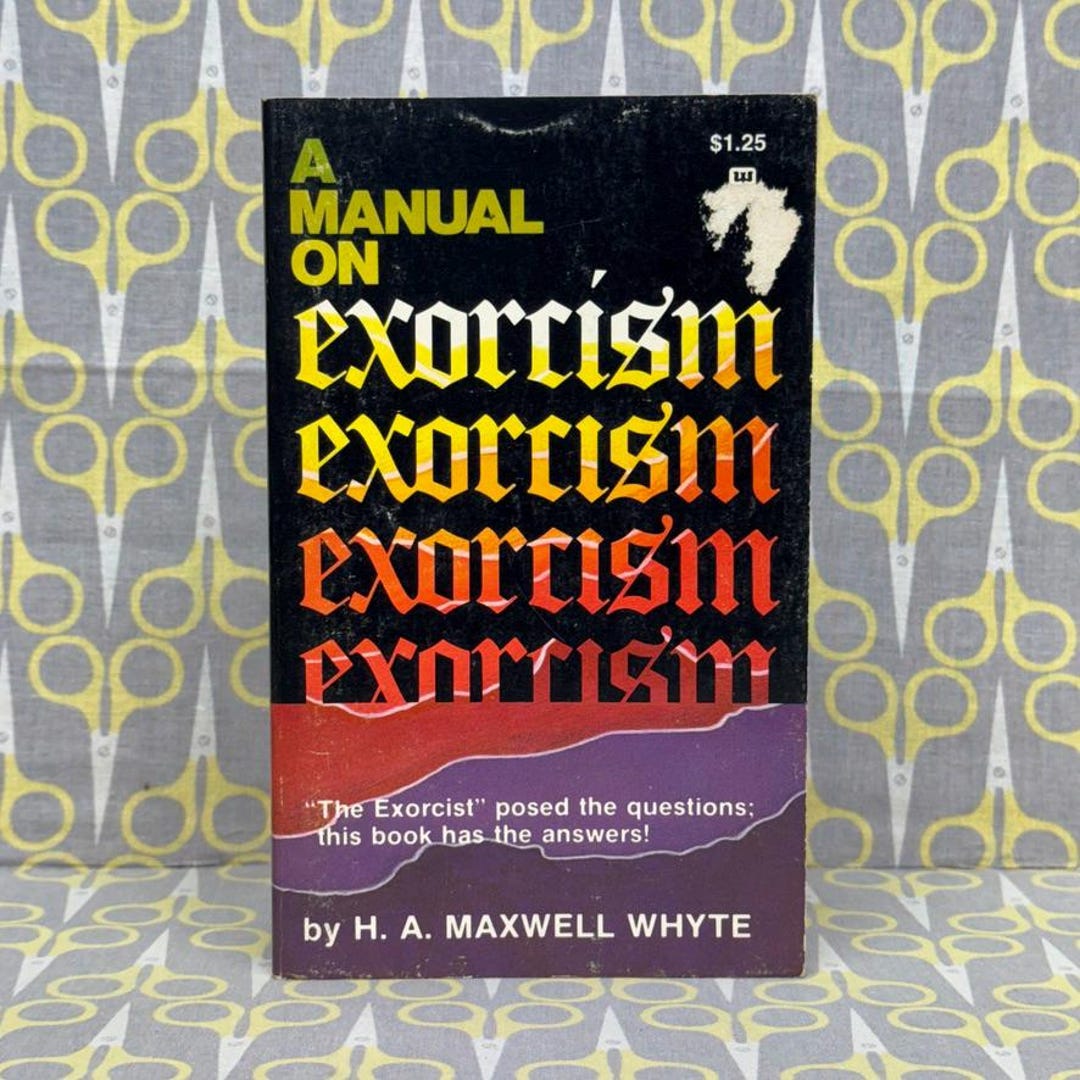 A Manual on Exorcism by H.A. Maxwell Whyte — Paperback Book - Etsy