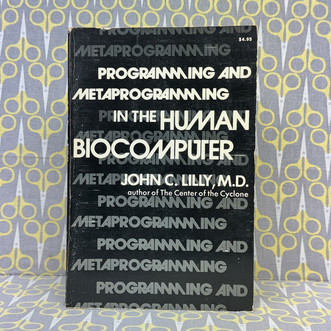 Programming and Metaprogramming in the Human Biocomputer by John C. Lilly Paperback Book Vintage ...