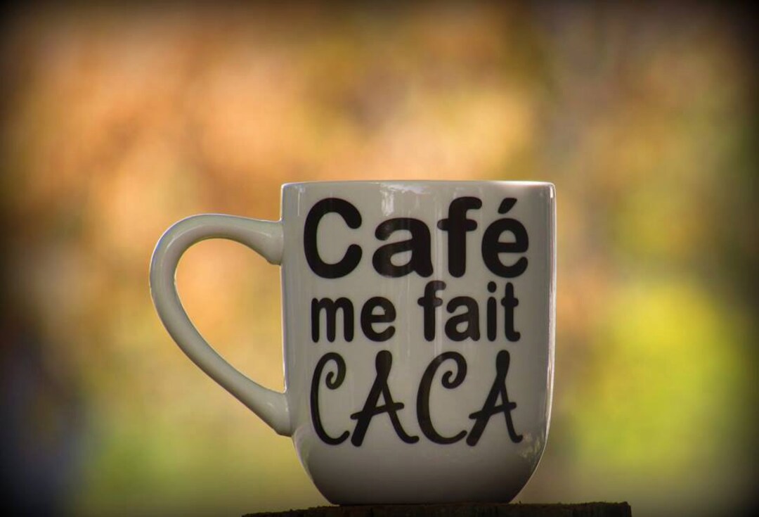 Café Me Fait Caca French for Coffee Makes Me Poop Funny Coffee Mug ...