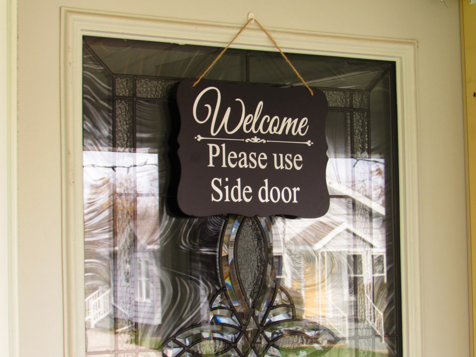 Please Use Side Door Welcome Sign Front Door Sign Can Be - Etsy