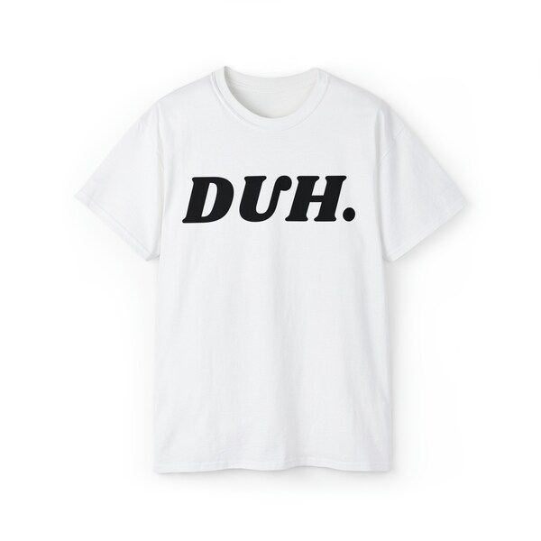 Duh Shirt - Etsy