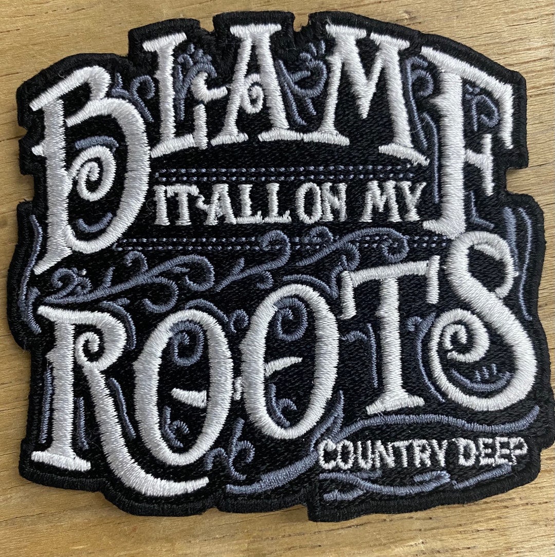 Blame It All on My Roots Patch - Etsy