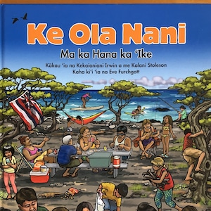 Ke Ola Nani (the Beautiful Life) - Colorful, Illustrated ʻōlelo Hawaiʻi ...