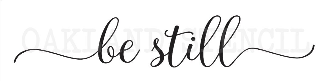 Be Still ~~ STENCIL 6"x24" for Painting Signs Inspirational Canvas ...