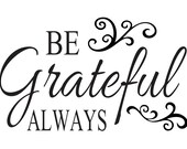 Be Grateful Always STENCIL 8x12 for Painting Signs - Etsy