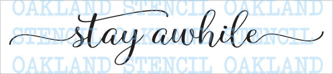 Stay Awhile STENCIL for Painting Wood Signs Canvas Family - Etsy