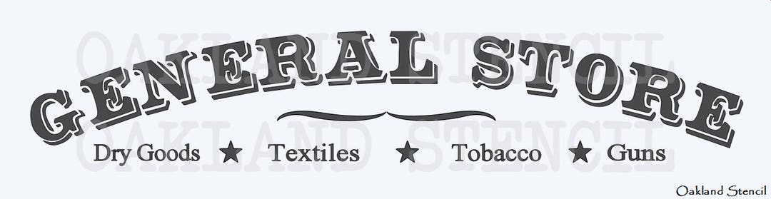 Primitive Stencil**general Store*tobacco*guns*dry Goods**western ...