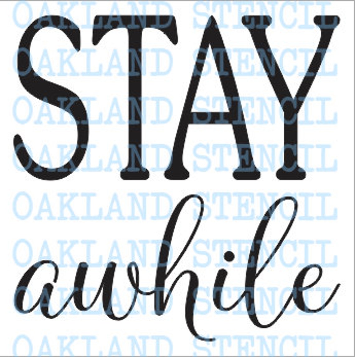 Stay Awhile STENCIL 12x12 24x24 for - Etsy