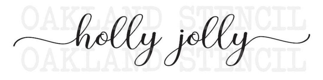 Holly Jolly ~~ STENCIL 6"x24" or 9"x36" for Painting Christmas Winter ...
