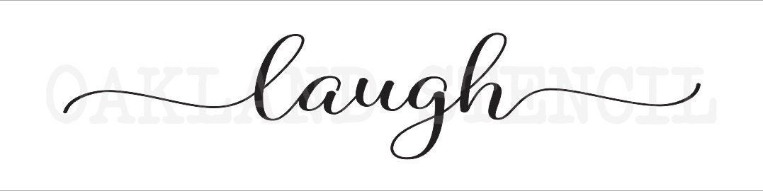 Laugh ~~ STENCIL 6"x24" for Painting Signs Inspirational Canvas Fabric ...