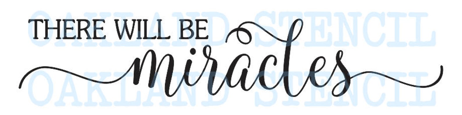 There Will Be Miracles~~ STENCIL 6"x24" or 9"x36" for Painting Signs ...