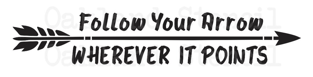 Follow Your Arrow STENCIL for Painting Wood Signs Inspirational Fabric ...