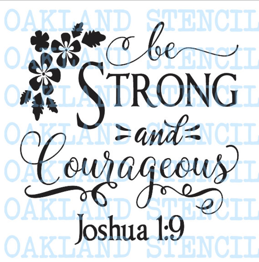 Inspirational STENCIL be Strong and Courageous 12x12 24x24 for Painting ...