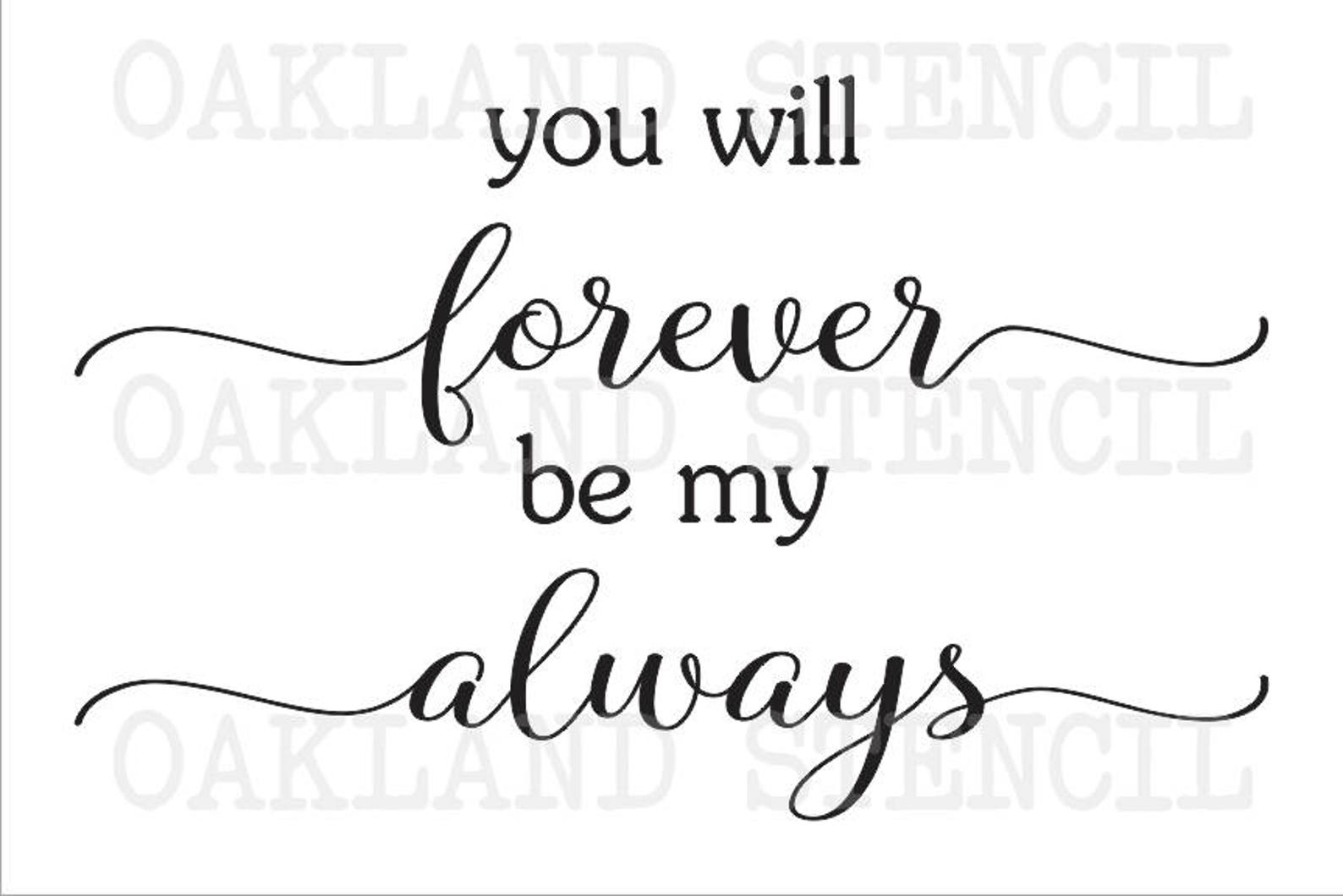 You Will Forever Be My Always STENCIL 12x12 Etsy you-will-forever-be-my-always-stencil-12x12-etsy