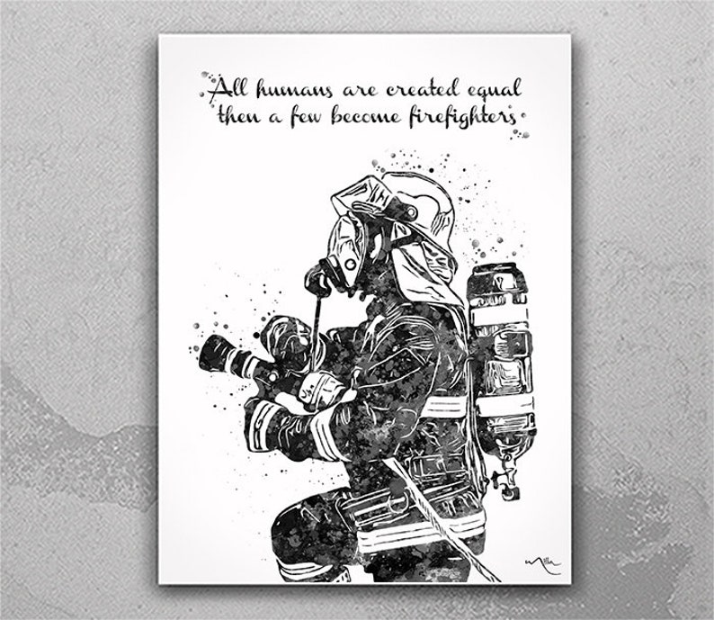 Fireman Quote Watercolor Print Firefighter Gift Fire | Etsy
