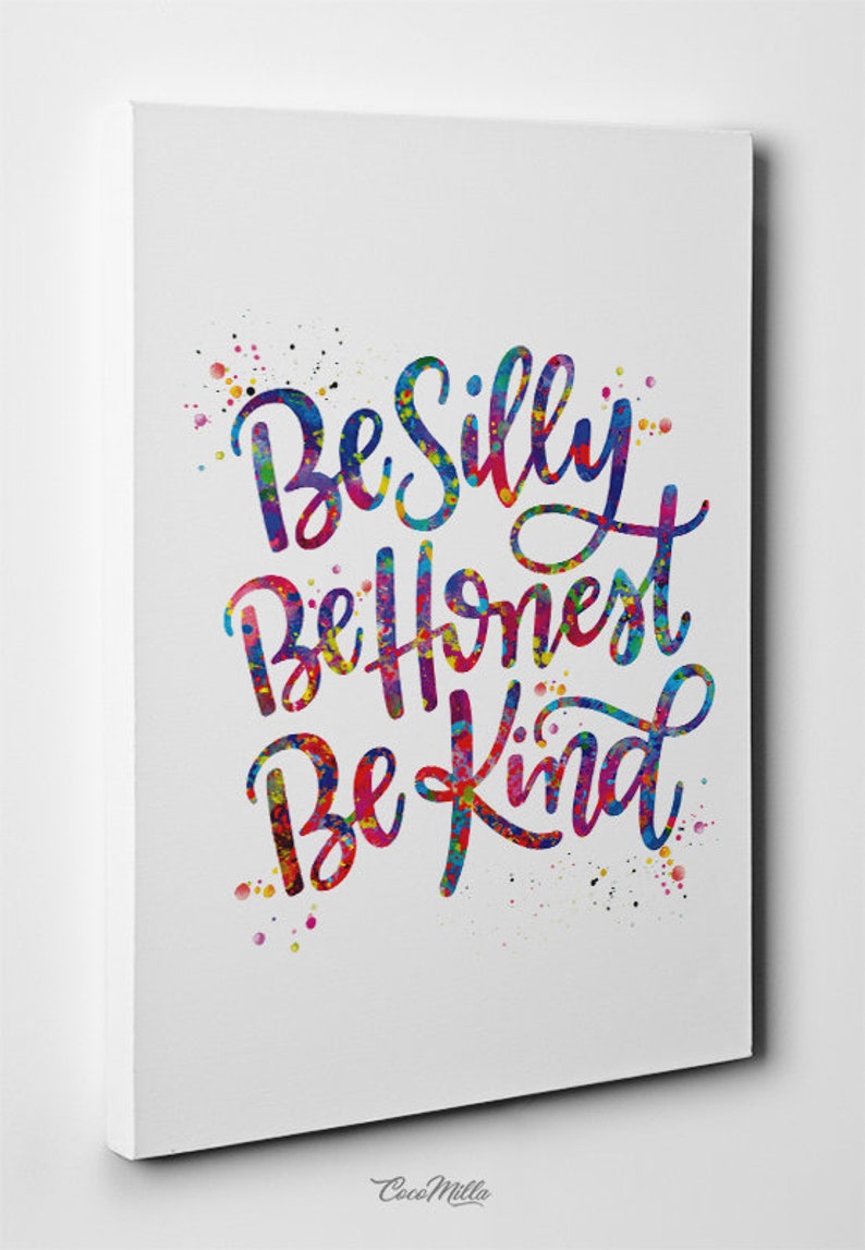 Be Silly Be Honest Be Kind Quote Watercolour Print | Etsy