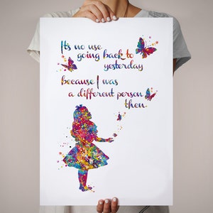 Alice it's No Use Going Back to Yesterday Because I Was a Different ...