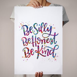 Be Silly Be Honest Be Kind Quote Watercolour Print Housewarming Gift ...