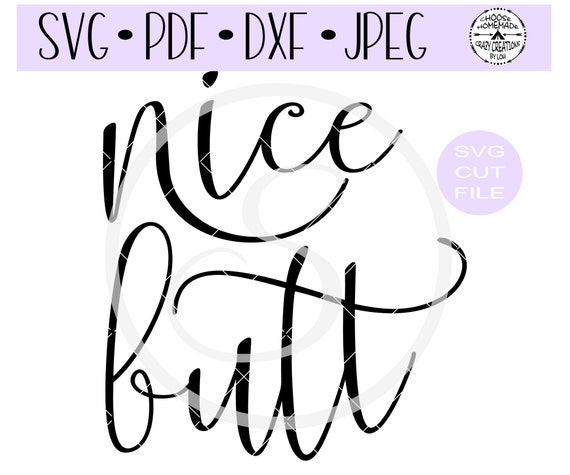 Nice Butt SVG Funny Bathroom Sign SVG Digital Cut File - Etsy