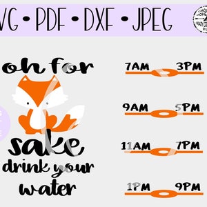 Oh for Fox Sake Drink Your Water Bottle SVG Digital Cut File for Htv ...