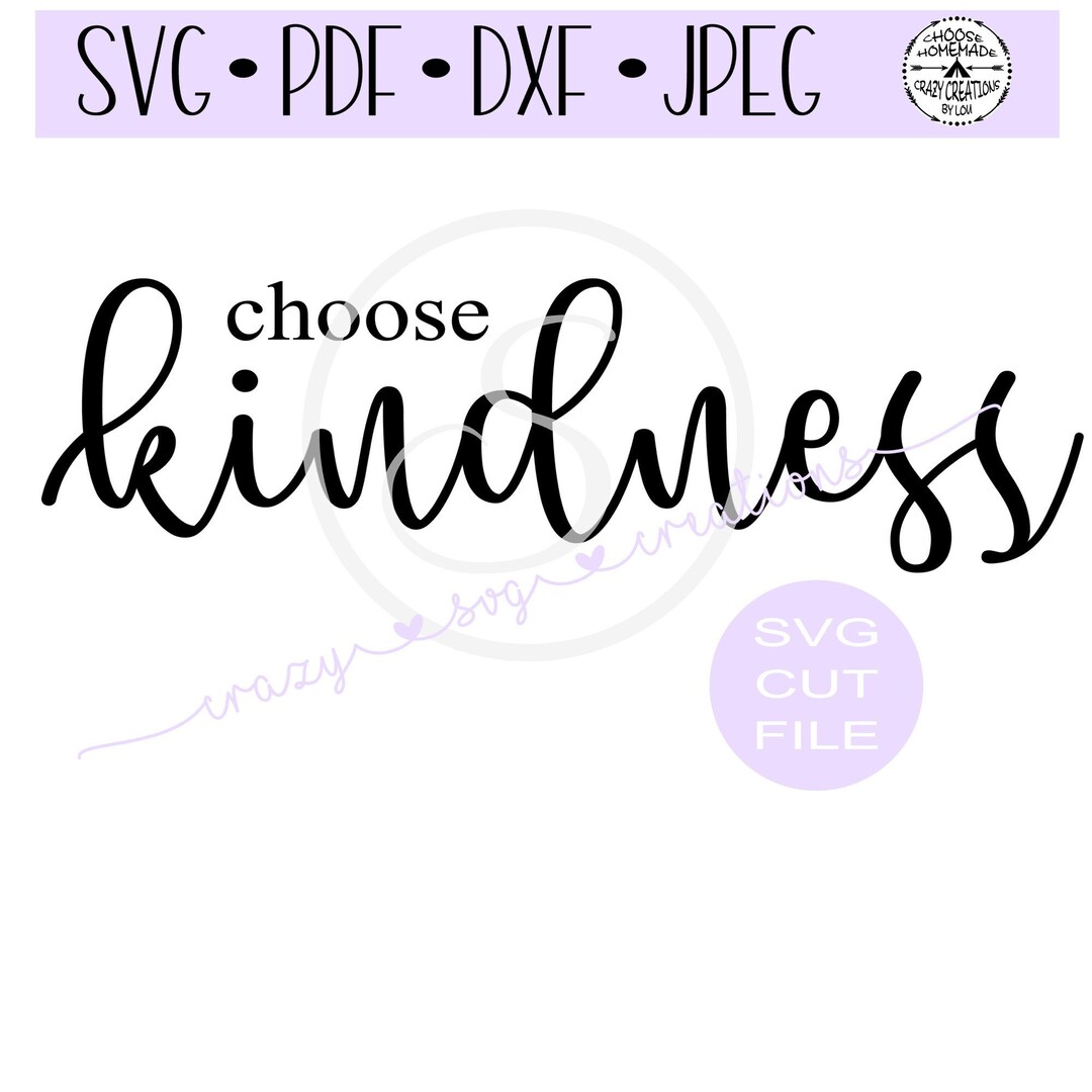 Choose Kindness SVG | Digital Cut File | HTV Cut File | Vinyl Decal Cut ...