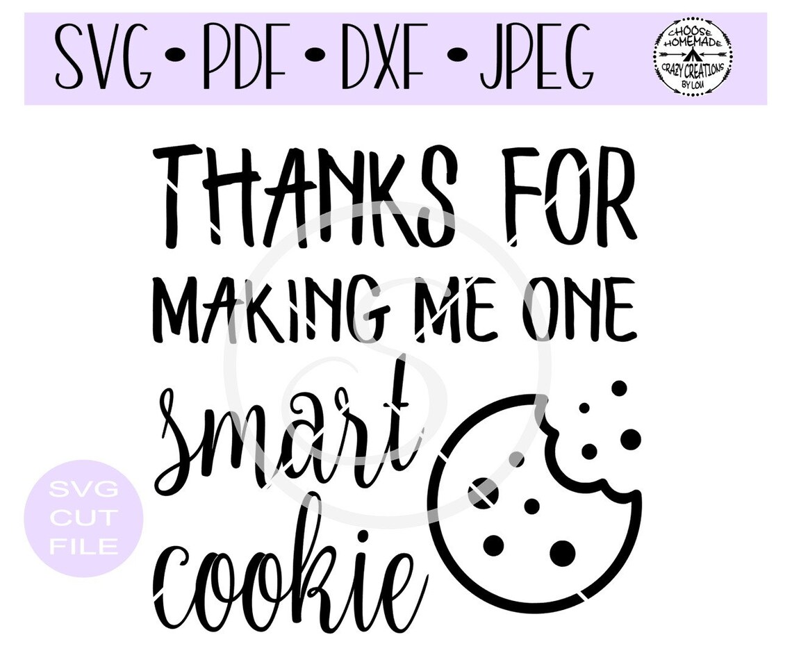 Thanks for Making Me One Smart Cookie teacher Gift Idea SVG | Etsy