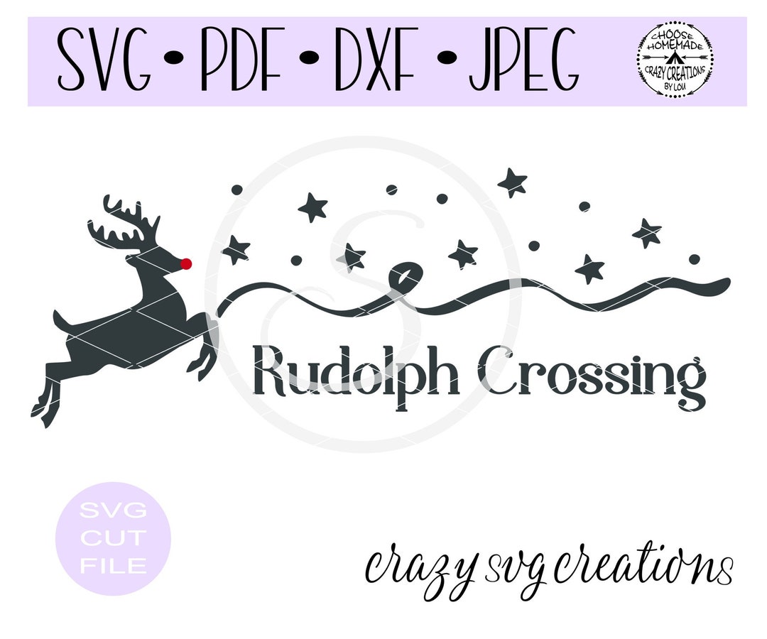 Rudolph Crossing SVG Rudolph the Red Nose Reindeer SVG | Digital Cut ...