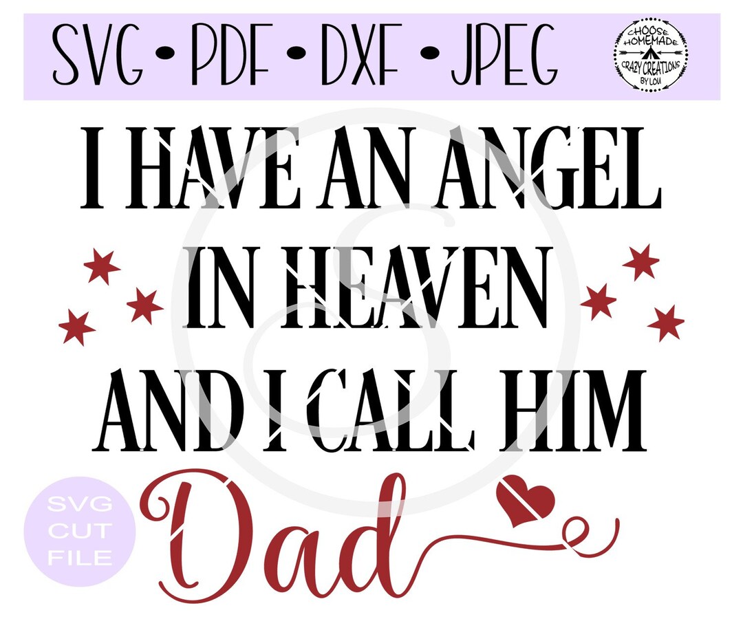 I Have an Angel in Heaven and I Call Him Dad SVG Digital Cut File for ...