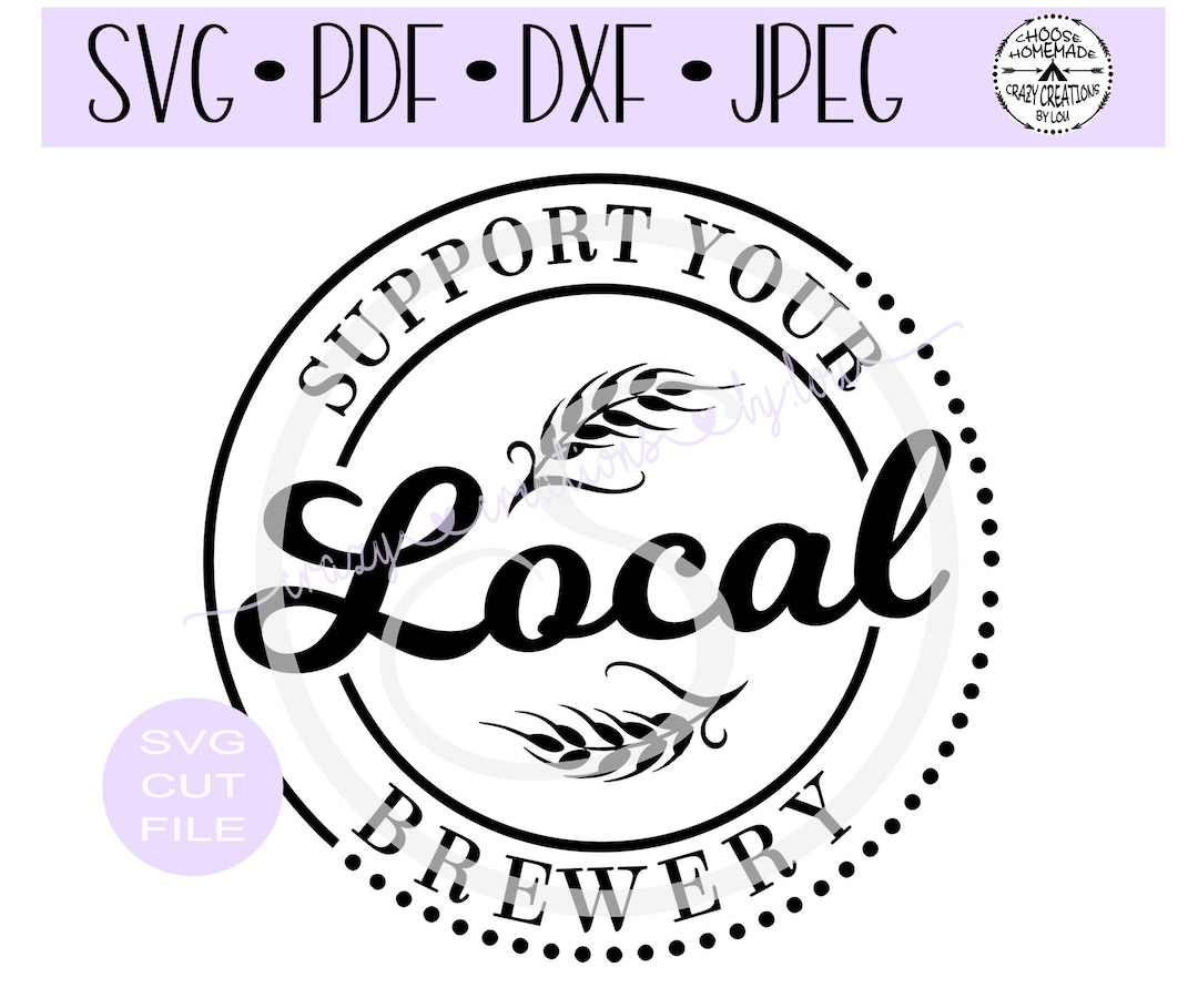 Support Your Local Brewery SVG | Digital Cut File | HTV Cut File ...