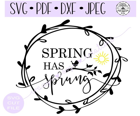 Spring Has Sprung Wreath SVG Digital Cut File HTV Cut File | Etsy