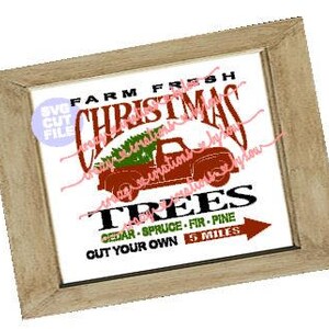 Farm Fresh Christmas Trees Vintage Truck Cut Your Own Digital Cut File ...