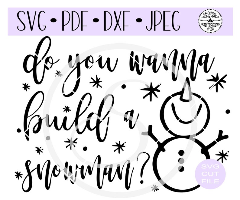 Do You Wanna Build A Snowman SVG Digital Cut File HTV Cut - Etsy
