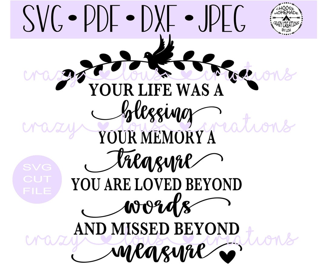 Your Life Was A Blessing Your Memory A Treasure SVG Cut File | Memorial ...