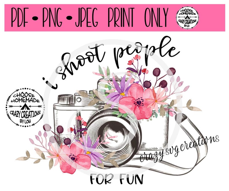 I Shoot People for Fun Camera PRINT ONLY Jpeg PNG and - Etsy
