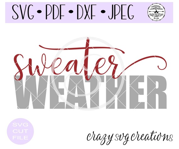 Sweater Weather SVG Digital Cut File HTV Cut File Vinyl - Etsy