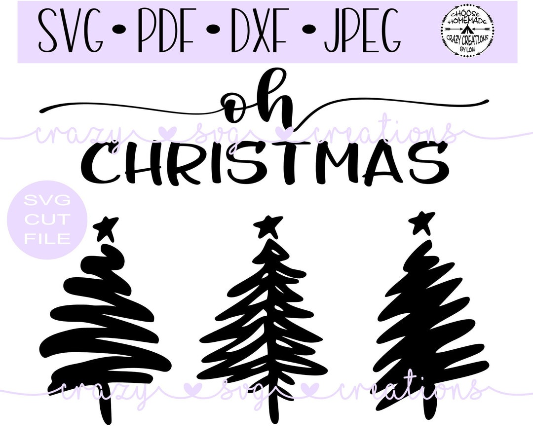 Oh Christmas Tree SVG Christmas Trees Digital Cut File for Htv-vinyl ...
