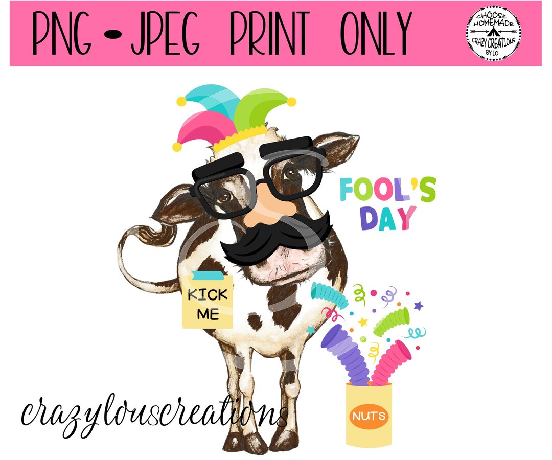 April Fools Day Cow Sublimation File | Funny Joking Cow | Digital Print ...