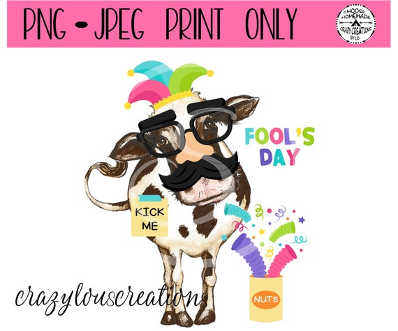 April Fools Day Cow Sublimation File Funny Joking Cow | Etsy