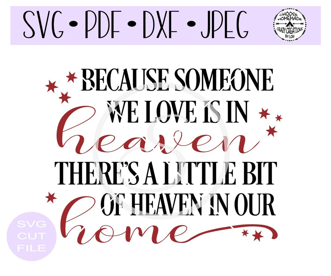 Because Someone We Love is in Heaven There's A Little Bit of Heaven in ...