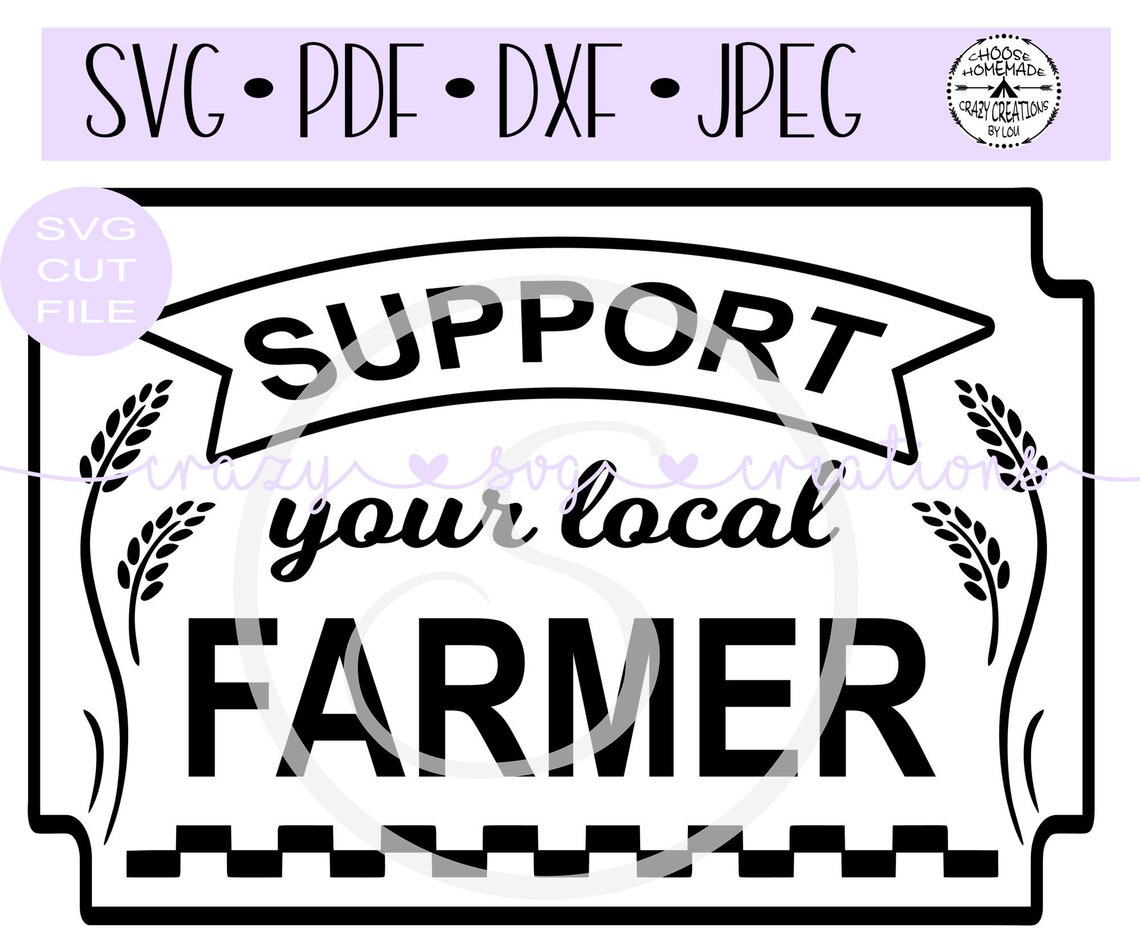 Support Your Local Farmer SVG Digital Cut File HTV Cut | Etsy