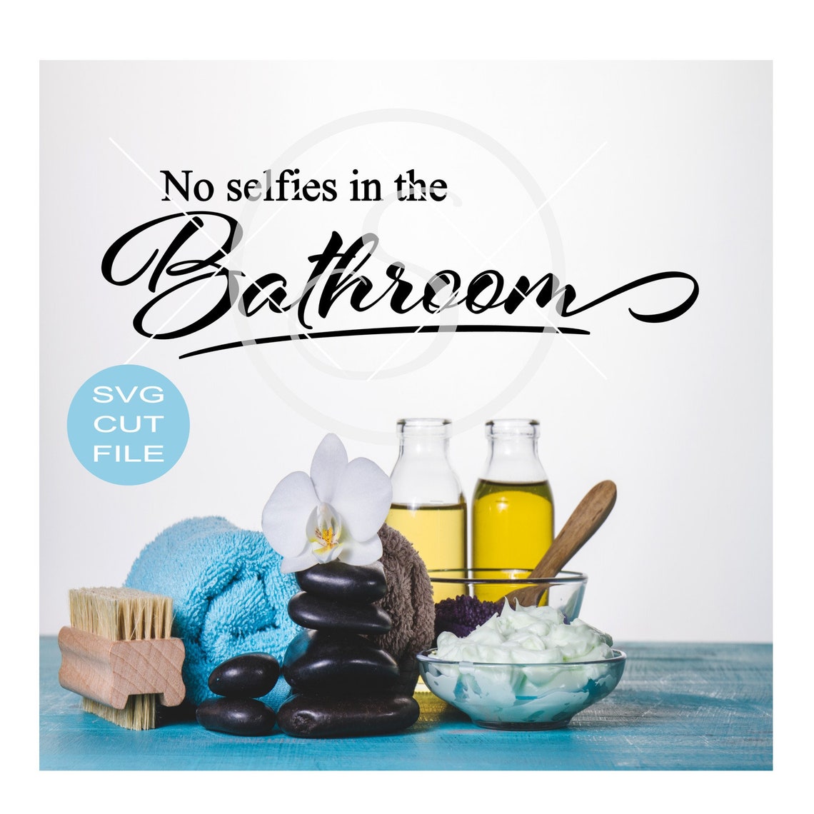 No Selfies in the Bathroom SVG Digital Cut File for - Etsy