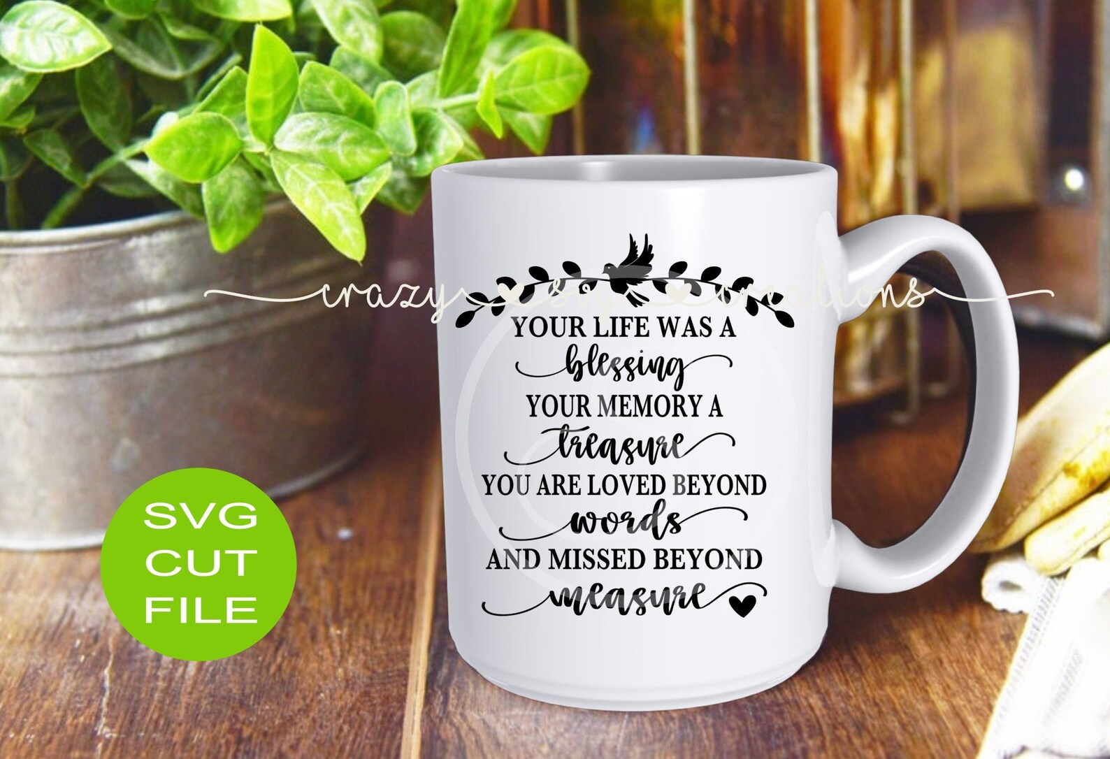 Your Life Was A Blessing Your Memory A Treasure SVG Cut File | Memorial ...