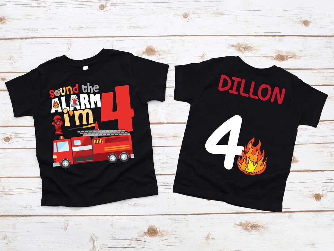 Fire Truck Fourth Birthday Boy Shirt - Sound the Alarm Im 4, Four Year ...