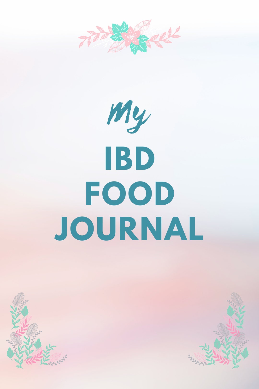 My IBD Food Journal: a Food Diary for People With Inflammatory Bowel ...