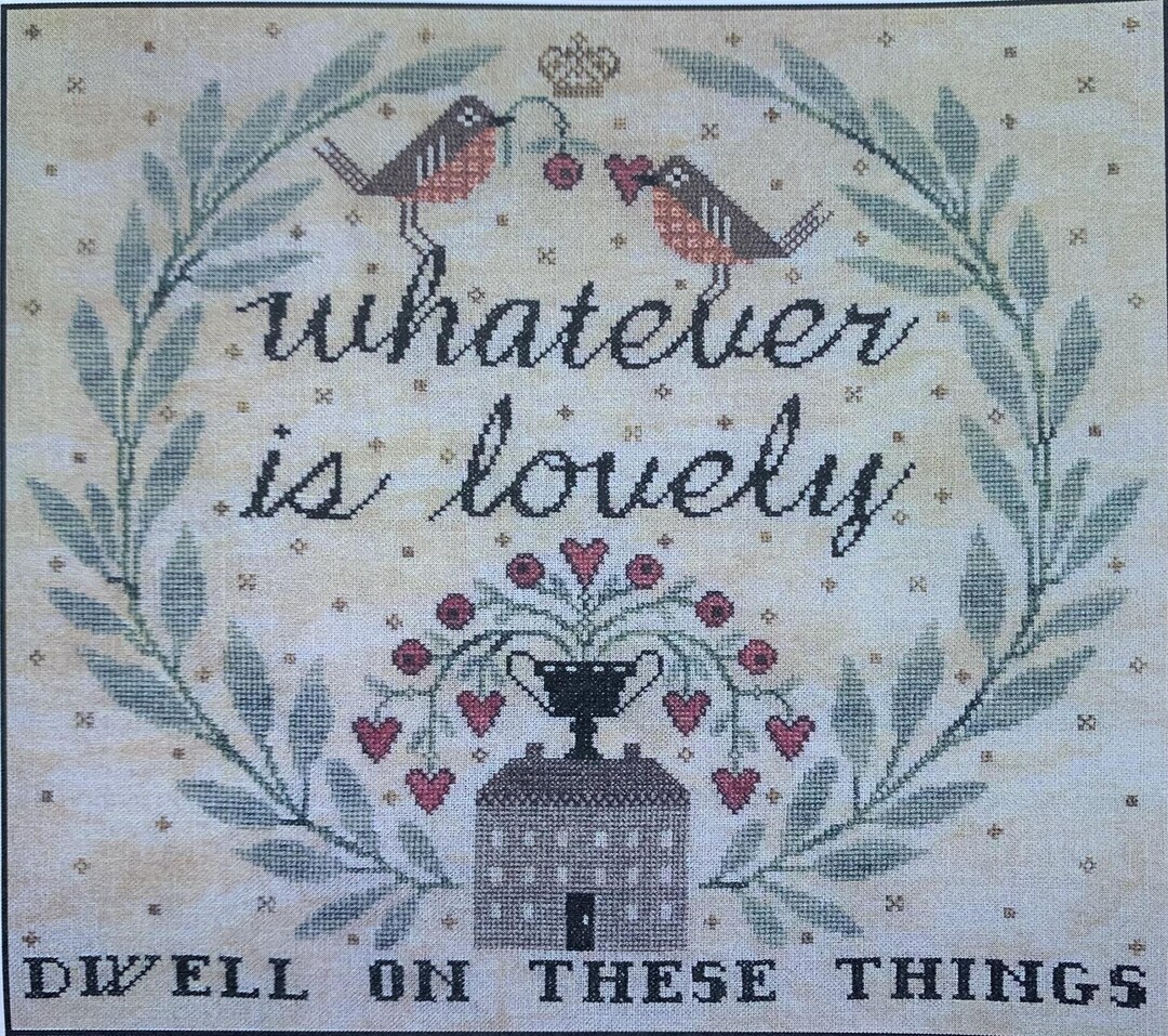 Whatever is Lovely / Artful Offerings / Cross Stitch Chart / Pattern ...