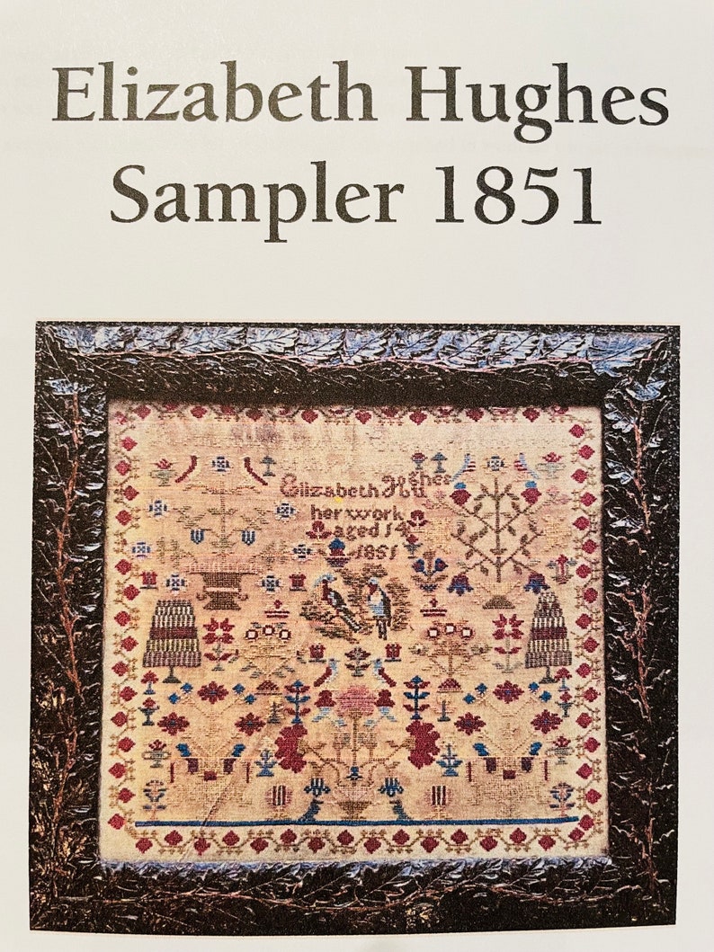 ELIZABETH HUGHES Sampler 1851 / the Wishing Thorn / Cross Stitch Chart ...