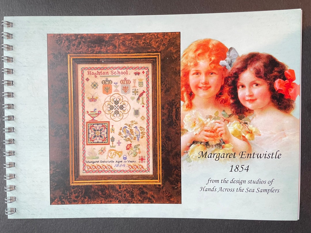 MARGARET ENTWHISTLE 1854 / Hands Across the Sea Samplers / Cross Stitch ...