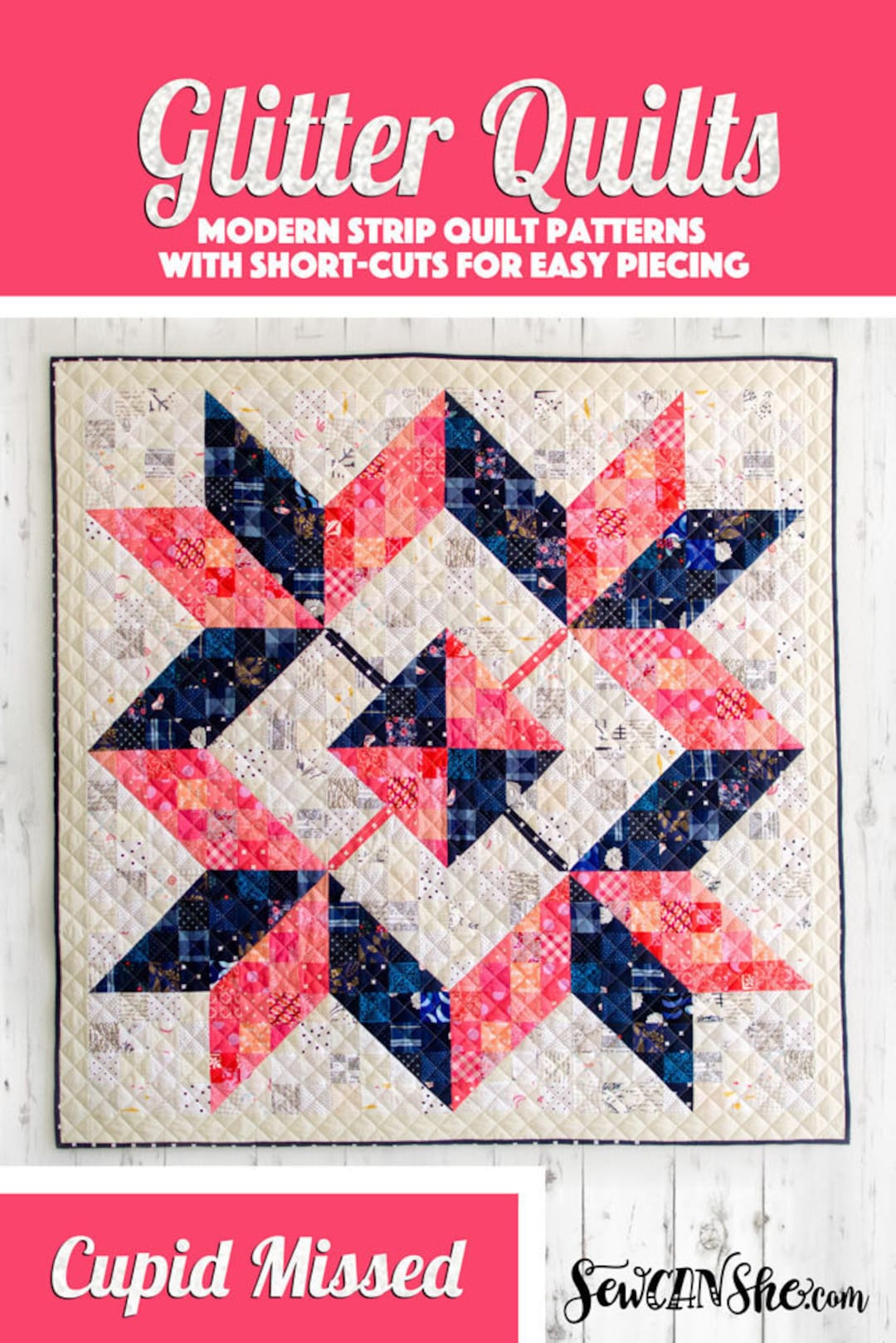 Cupid Missed Glitter Quilt Pattern - Low Volume Scrappy Strip Quilt ...
