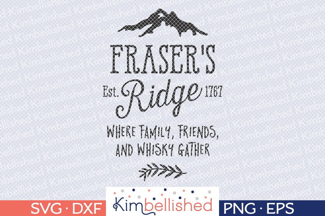 Fraser's Ridge - Outlander SVG DXF Digital Cut Files - Etsy