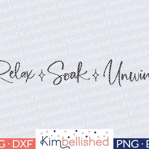 Relax Soak Unwind SVG DXF Digital Cut Files - Etsy